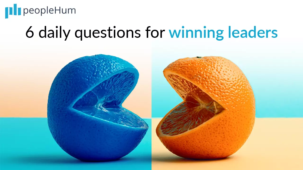 6 daily questions for winning leaders | peopleHum