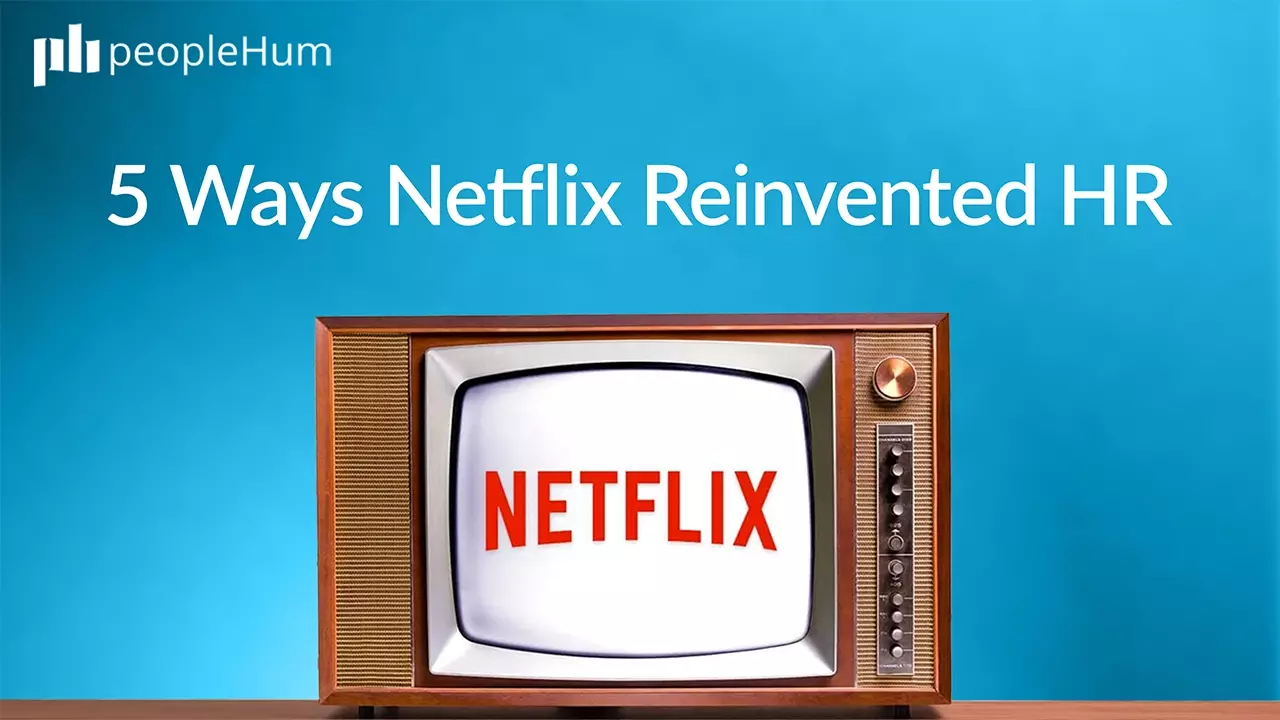 5 Ways Netflix Reinvented HR | peopleHum
