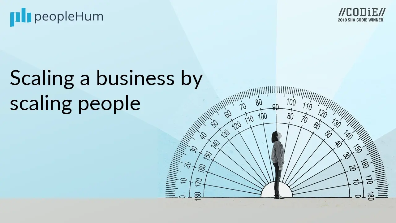 Scaling a business by scaling people | peopleHum