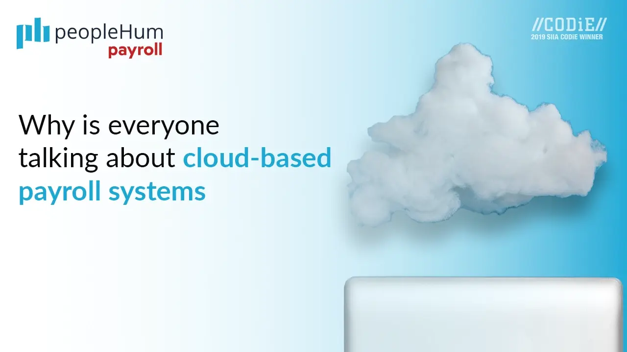 Why is everyone talking about cloud-based payroll systems? | peopleHum