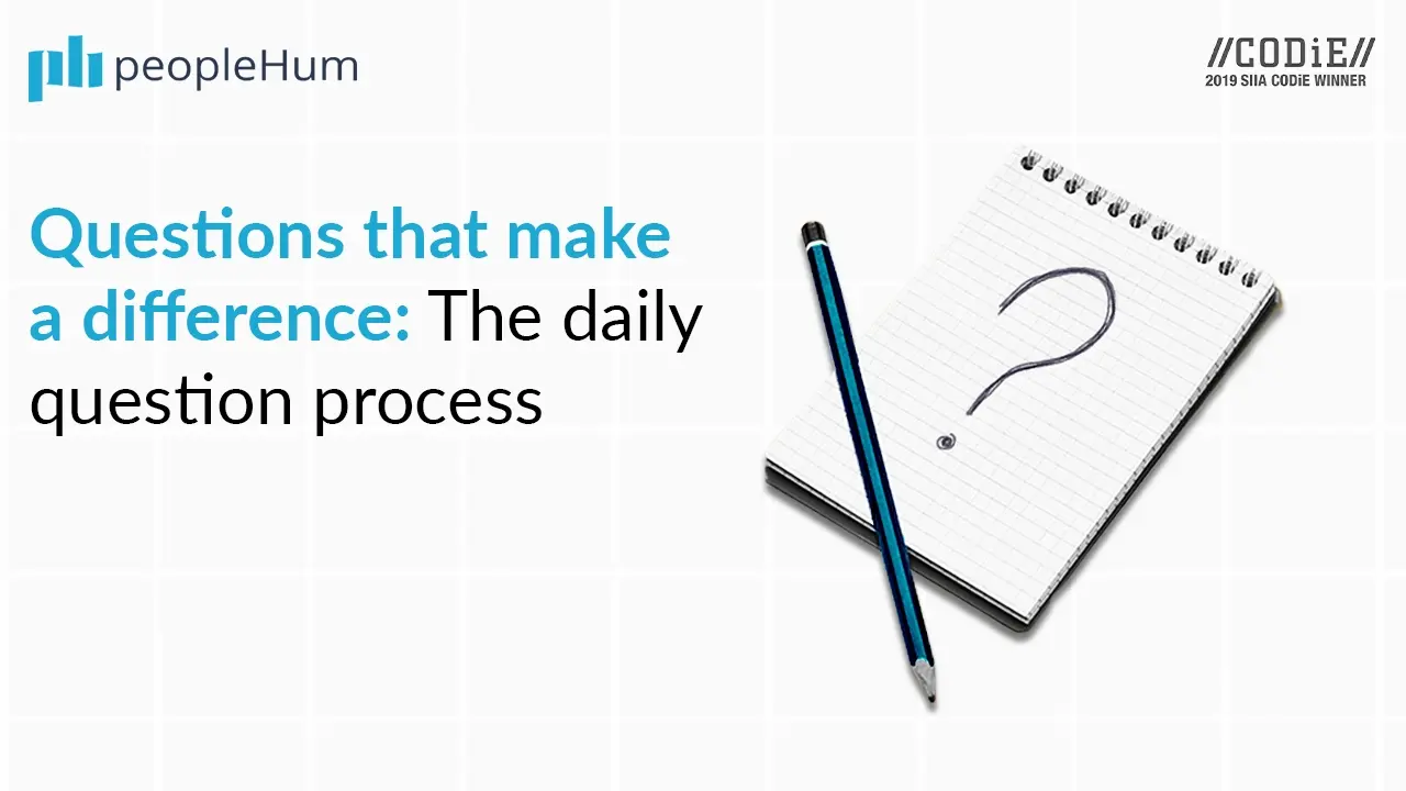 Questions That Make A Difference: The Daily Question Process | peopleHum