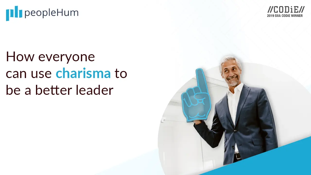 How everyone can use CHARISMA to be a better leader | peopleHum