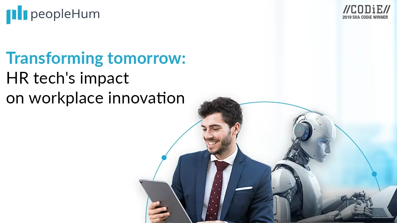 Transforming tomorrow: HR tech's impact on workplace innovation | peopleHum