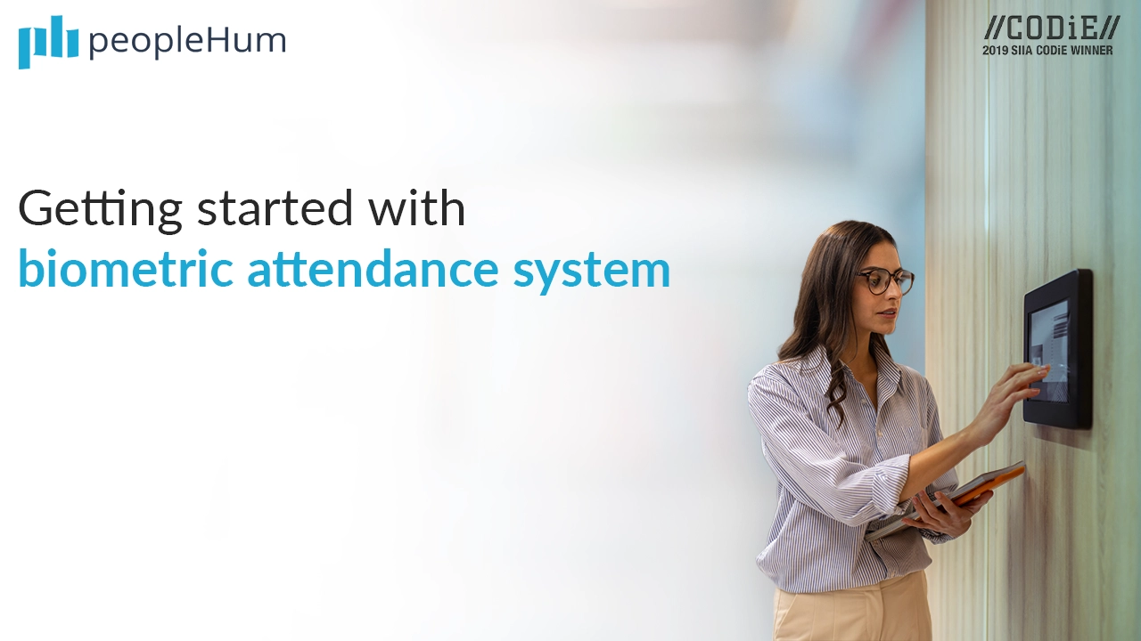 Getting started with biometric attendance system | peopleHum