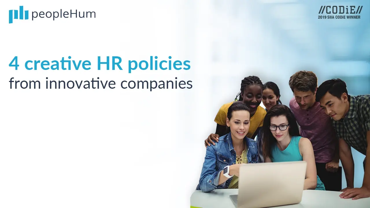 4 creative HR policies from innovative companies | peopleHum