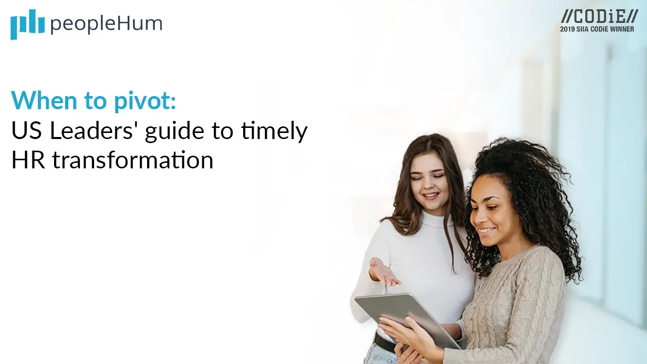 When to pivot: US Leaders' guide to timely HR transformation | peopleHum