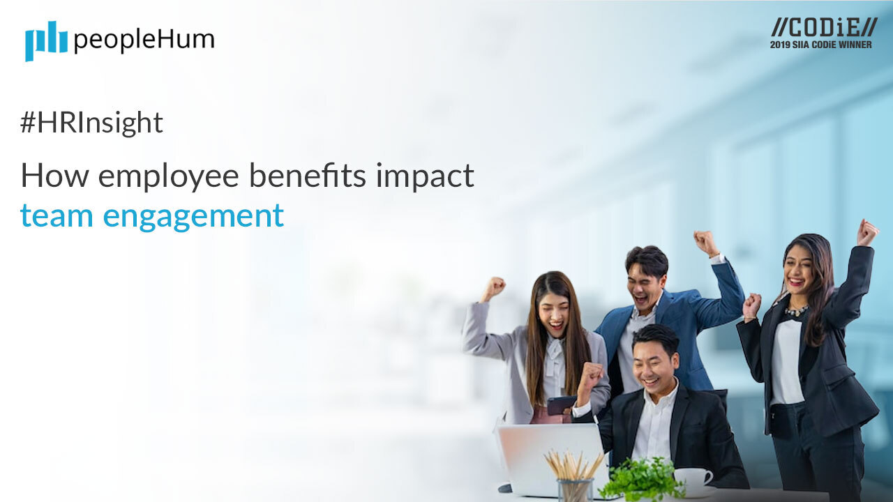 How employee benefits impact team engagement | peopleHum