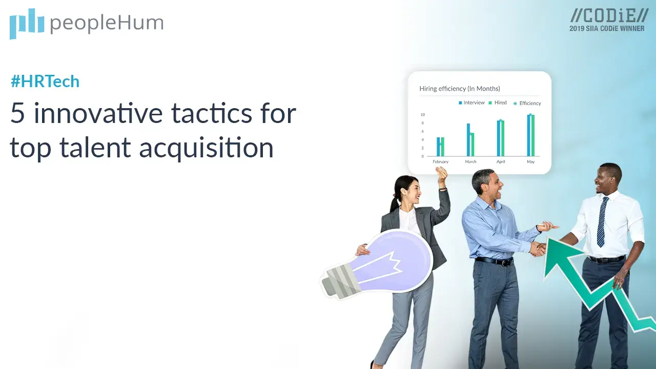 5 innovative tactics for top talent acquisition | peopleHum
