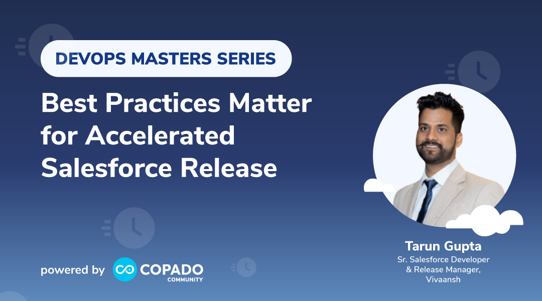 Best Practices Matter for Accelerated Salesforce Release Management