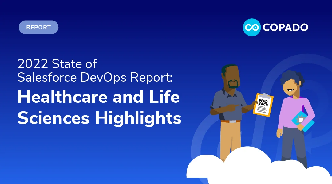 2022 State of Salesforce DevOps Report: Healthcare and Life Sciences ...