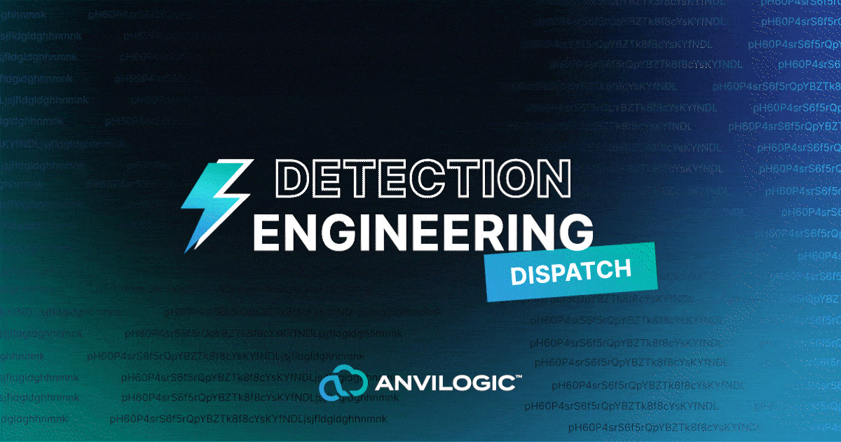 Detection Engineering Dispatch