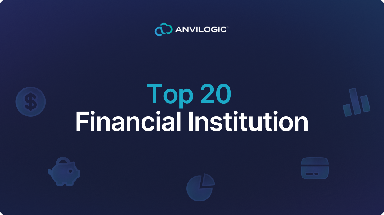 Top 20 U.S. Financial Institution x Anvilogic