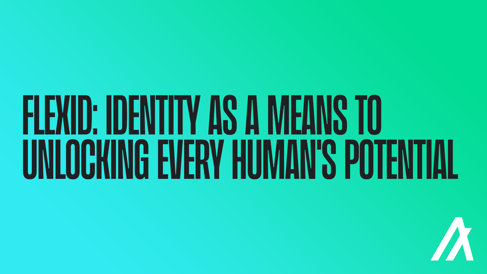 FlexID: Identity as a Means to Unlocking Every Human's Potential ...