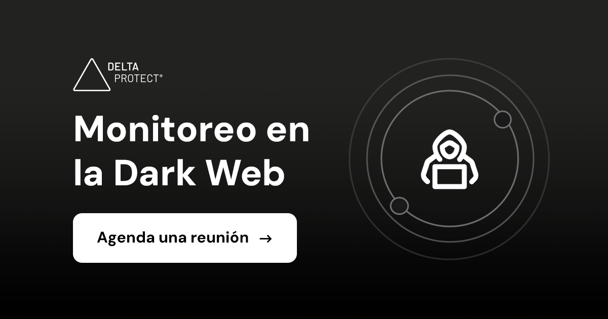Monitoreo en la Dark Web | Delta Protect