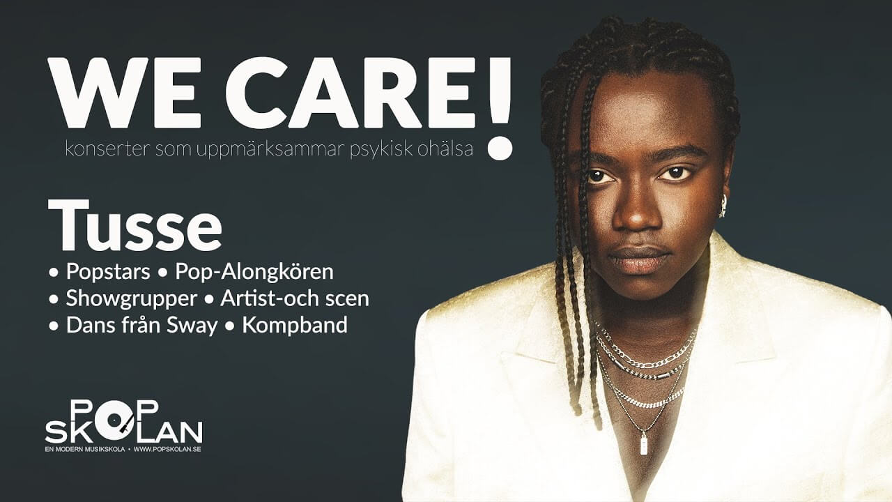 WE CARE! Tusse och Popskolan för psykisk ohälsa bland barn och ungdomar