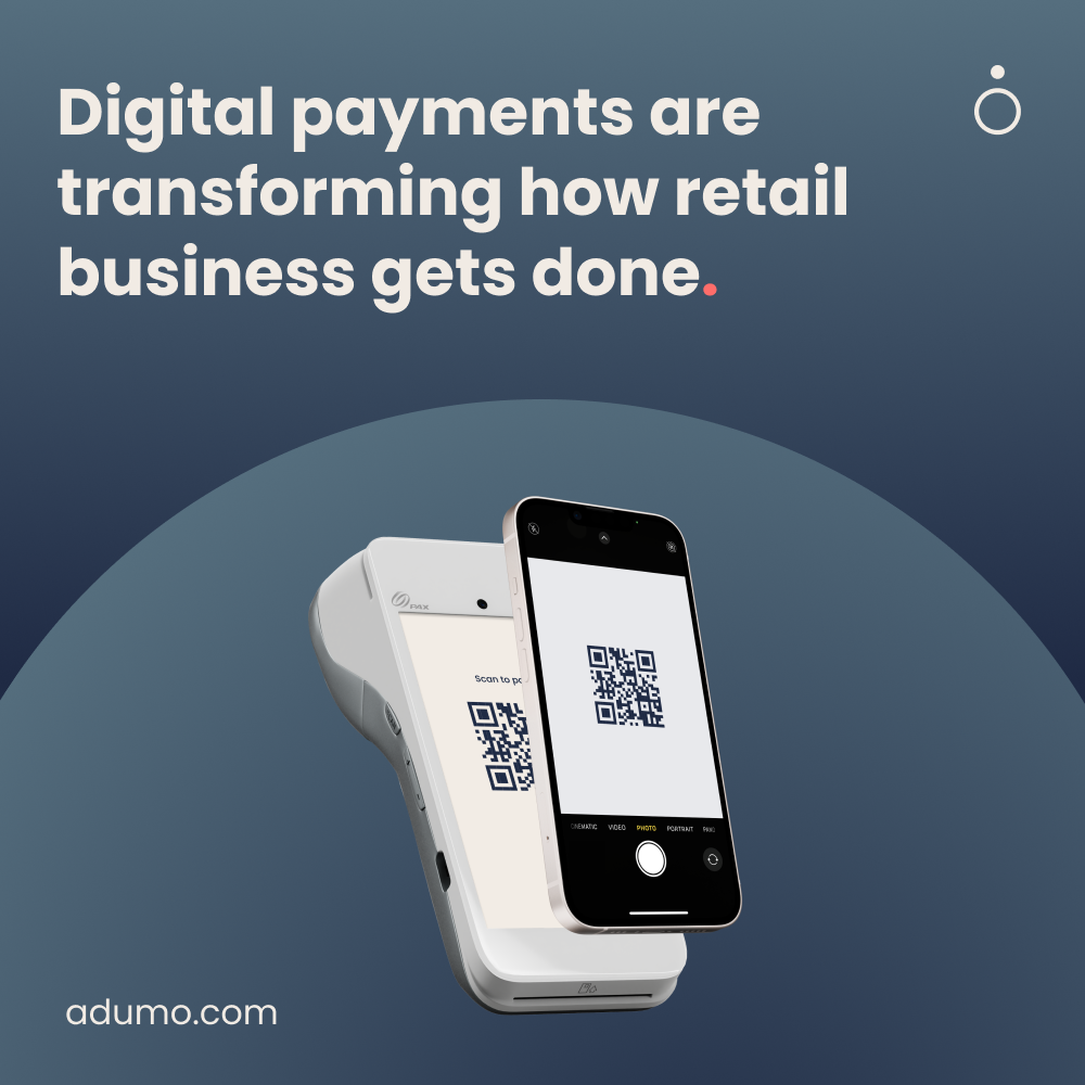 Digital payments are transforming how retail business gets done | adumo