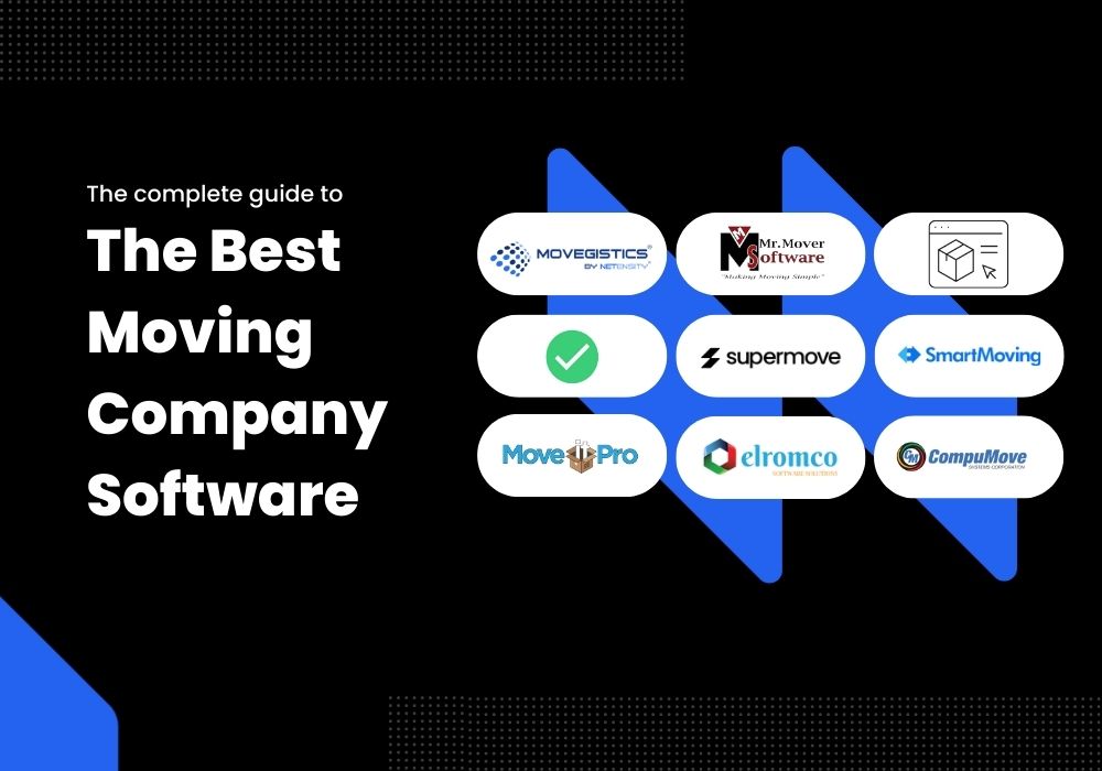 The Best Moving Company Software: A Complete Guide [2024-2025] | Blog