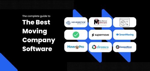 The Best Moving Company Software: A Complete Guide [2024-2025] | Blog