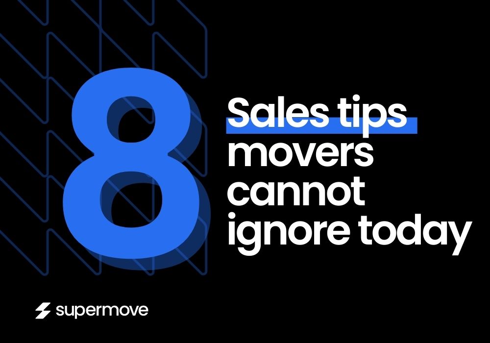8 Sales Tips Movers Cannot Ignore Today | Blog