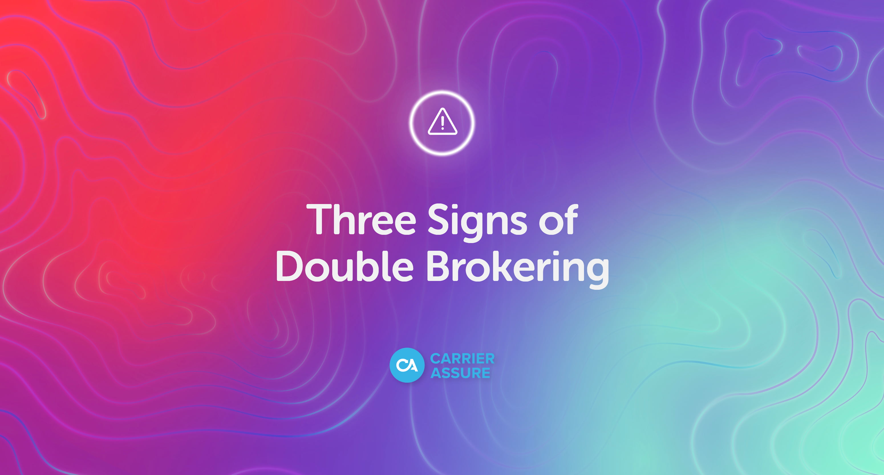 Three Signs of Double Brokering
