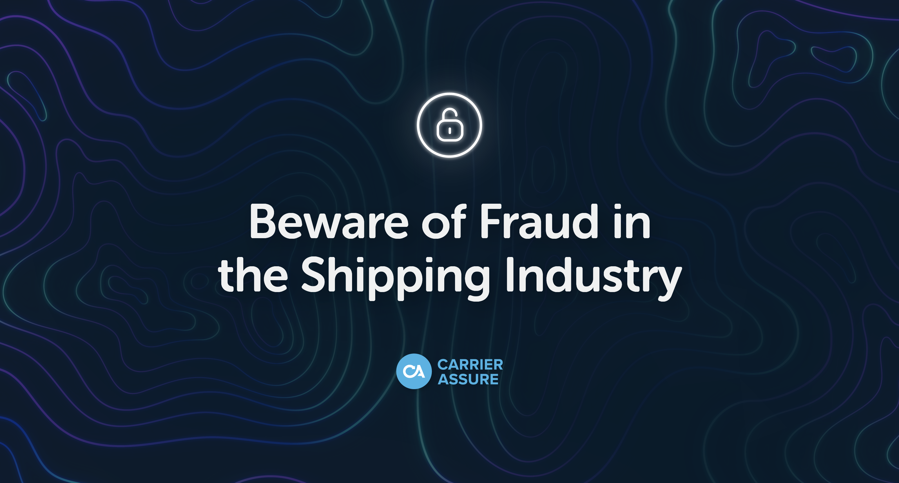 Beware of Fraud in the Shipping Industry