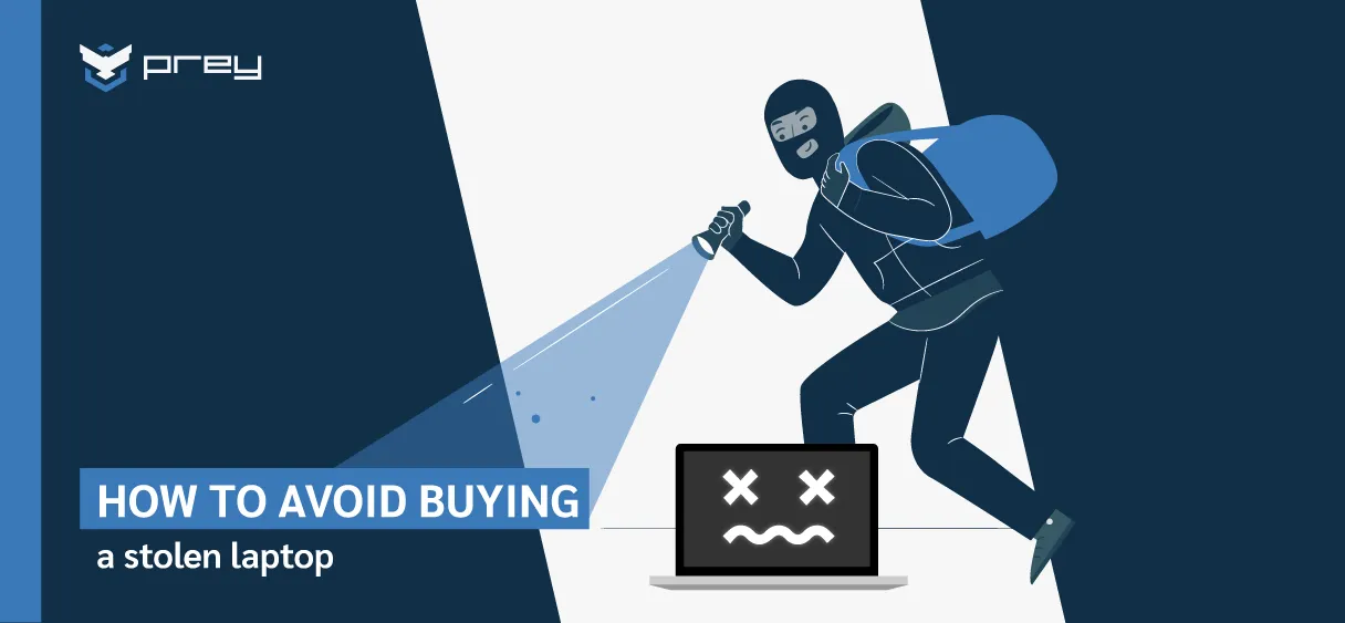 How to avoid buying a stolen laptop | Prey