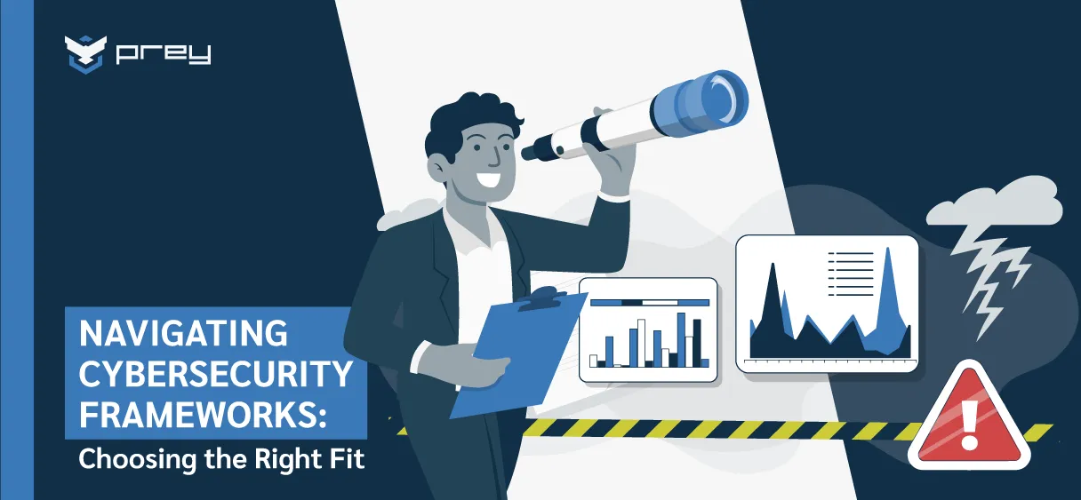 Selecting the right cybersecurity frameworks for your needs | Prey