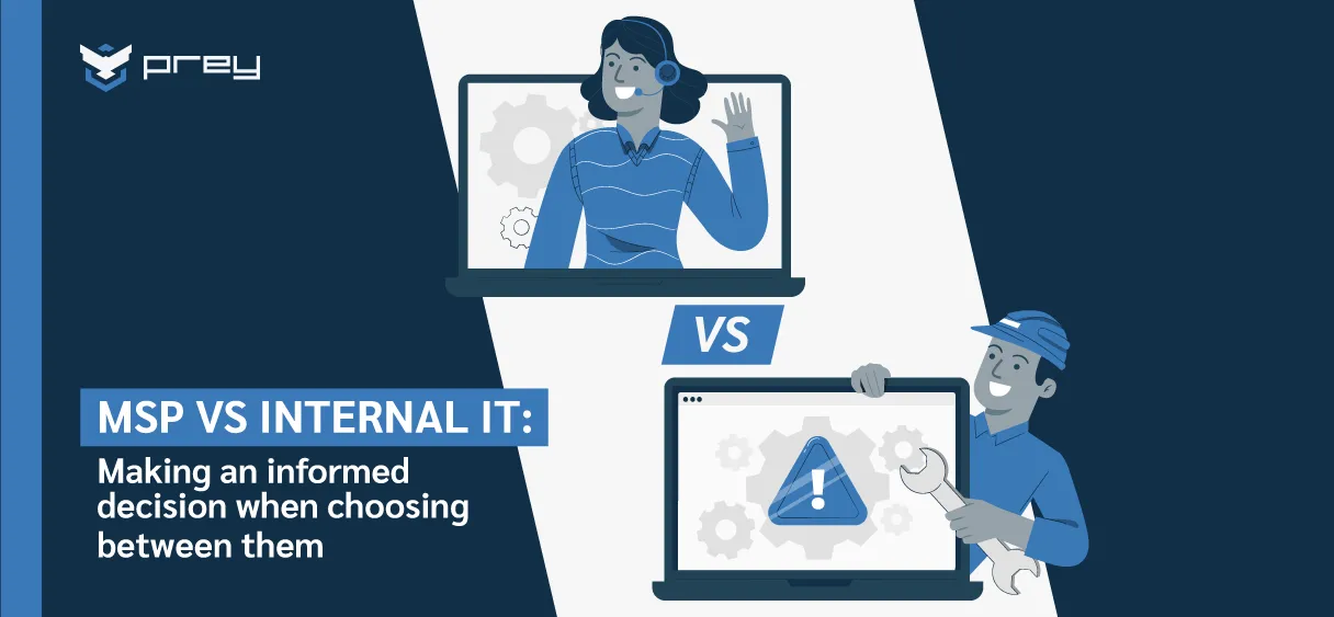 Making the choice: msp vs. internal it | Prey