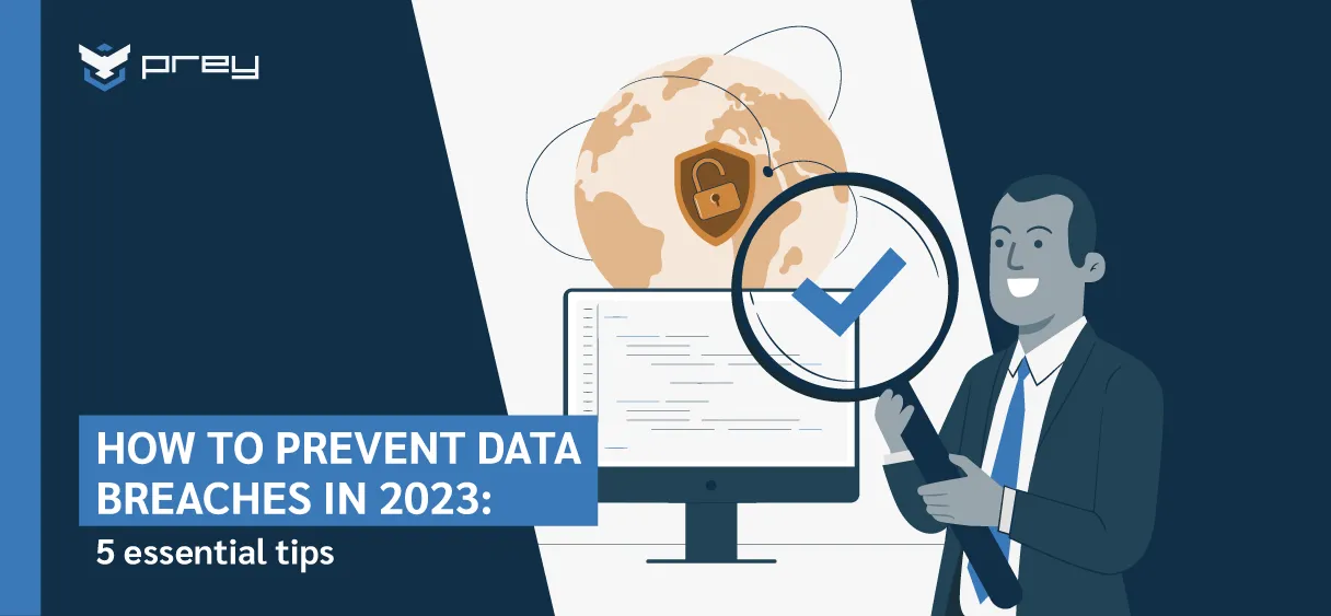 Top Strategies for Data Breach Prevention in 2024 | Prey Blog