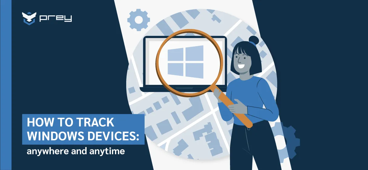How to track windows devices anytime with prey | Prey