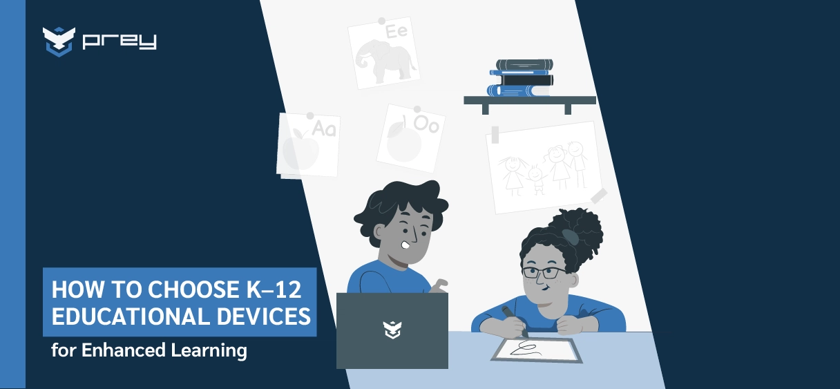 How to choose the right educational devices for k-12 | Prey