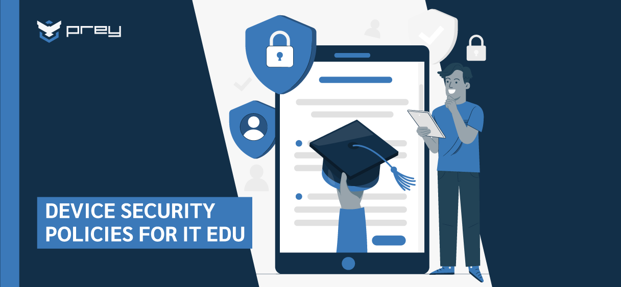 Developing device security policies for schools | Prey