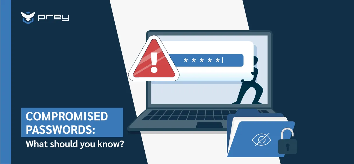 Compromised Passwords: What should you know? | Prey Blog