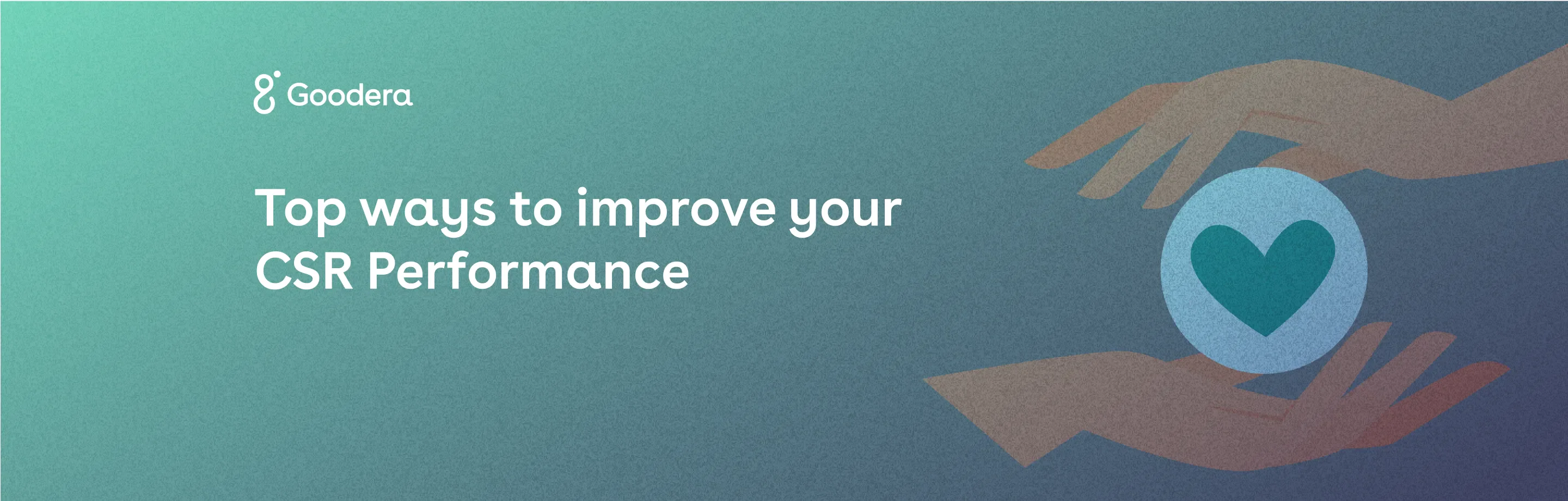 Top ways to improve your CSR Performance