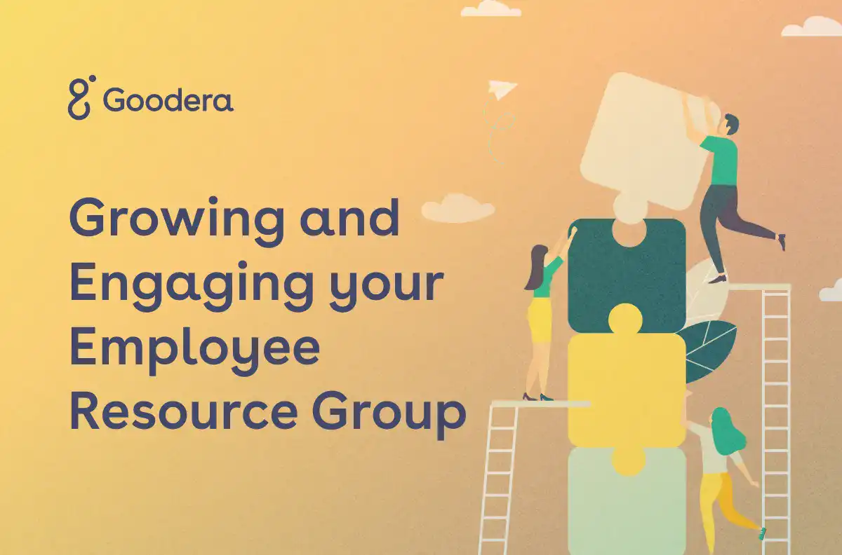 Growing and Engaging your Employee Resource Group | Goodera