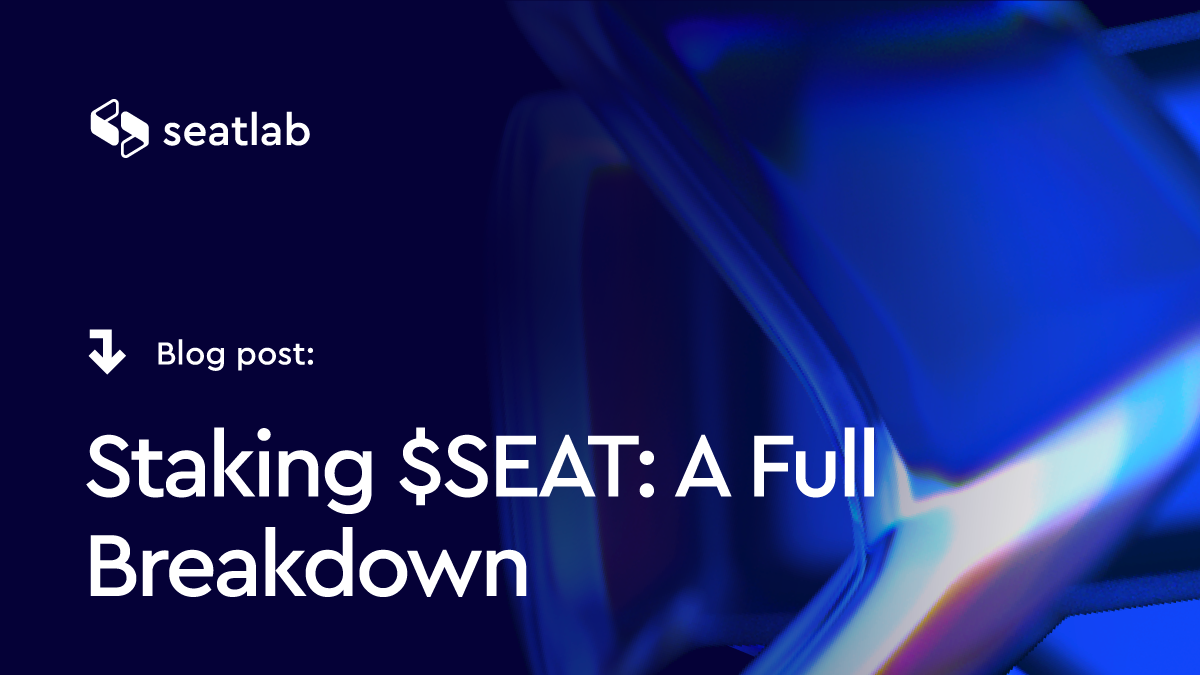 Staking $SEAT: A Full Breakdown