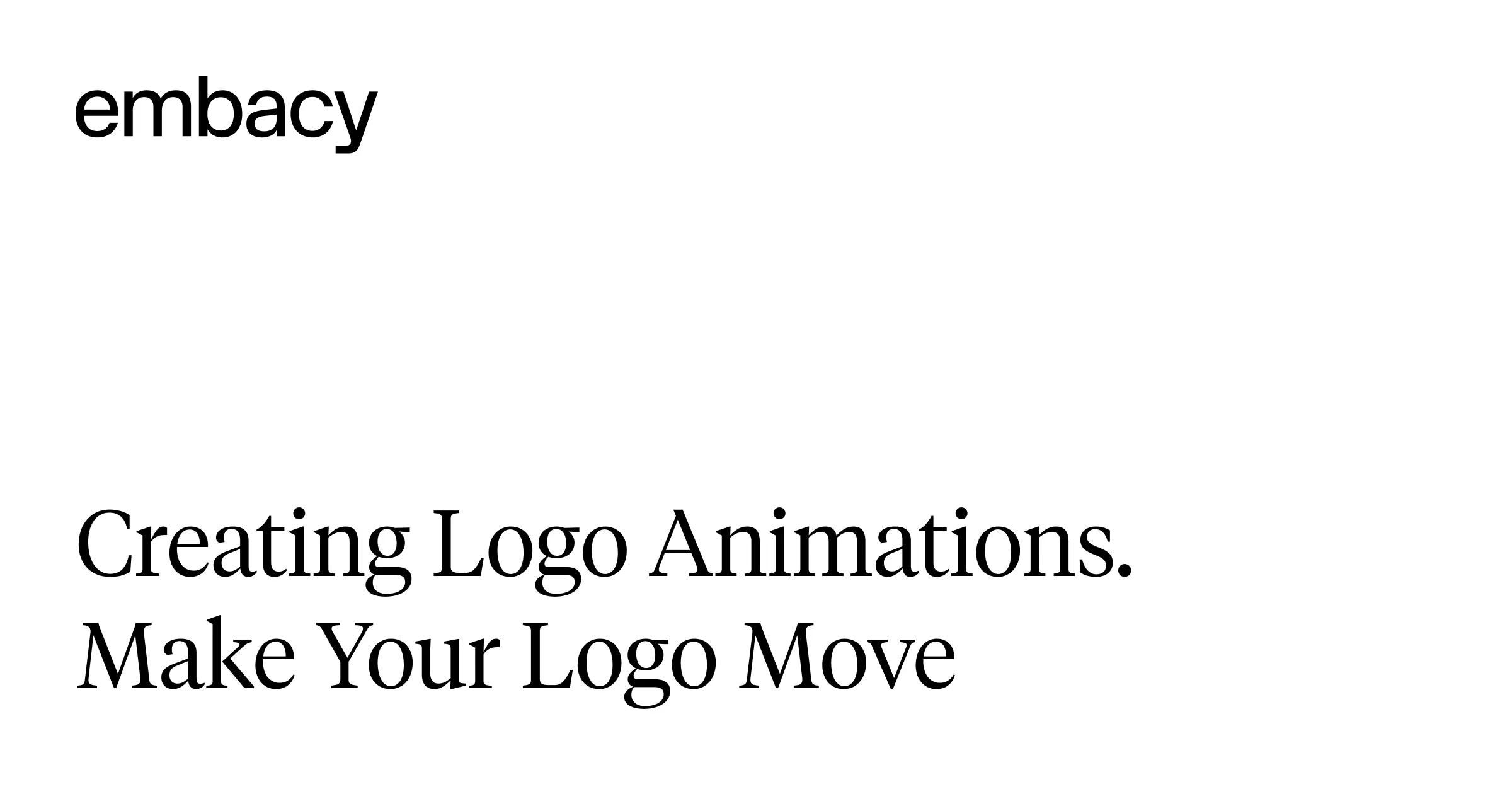 Logo Animations | embacy motion