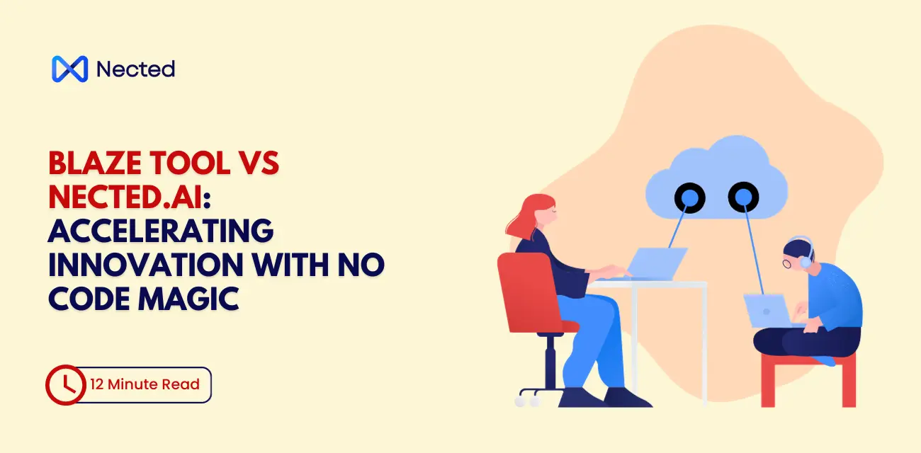Blaze Tool Vs Nected.ai: Accelerating innovation with No code magic ...