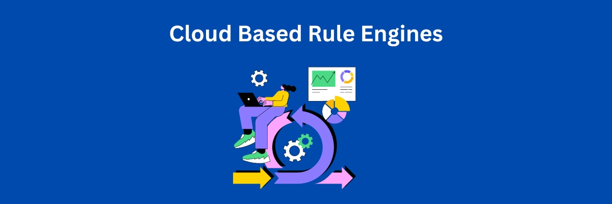 The Best Cloud-Based Rule Engines For You [Latest Guide] | Nected Blogs