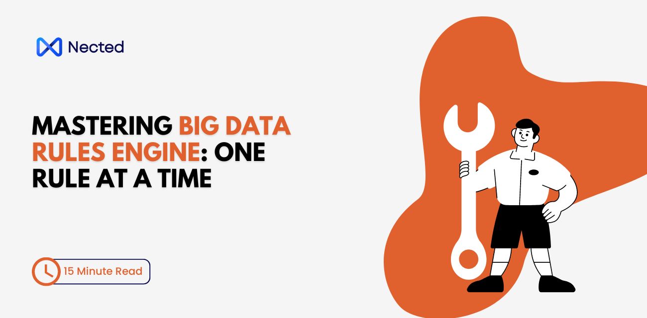 Mastering Big Data Rules Engines With Nected | Nected Blogs