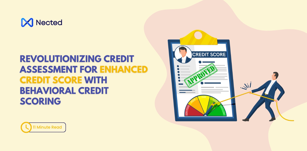 Decoding Behavioral Credit Scoring: What You Need to Know? | Nected Blogs