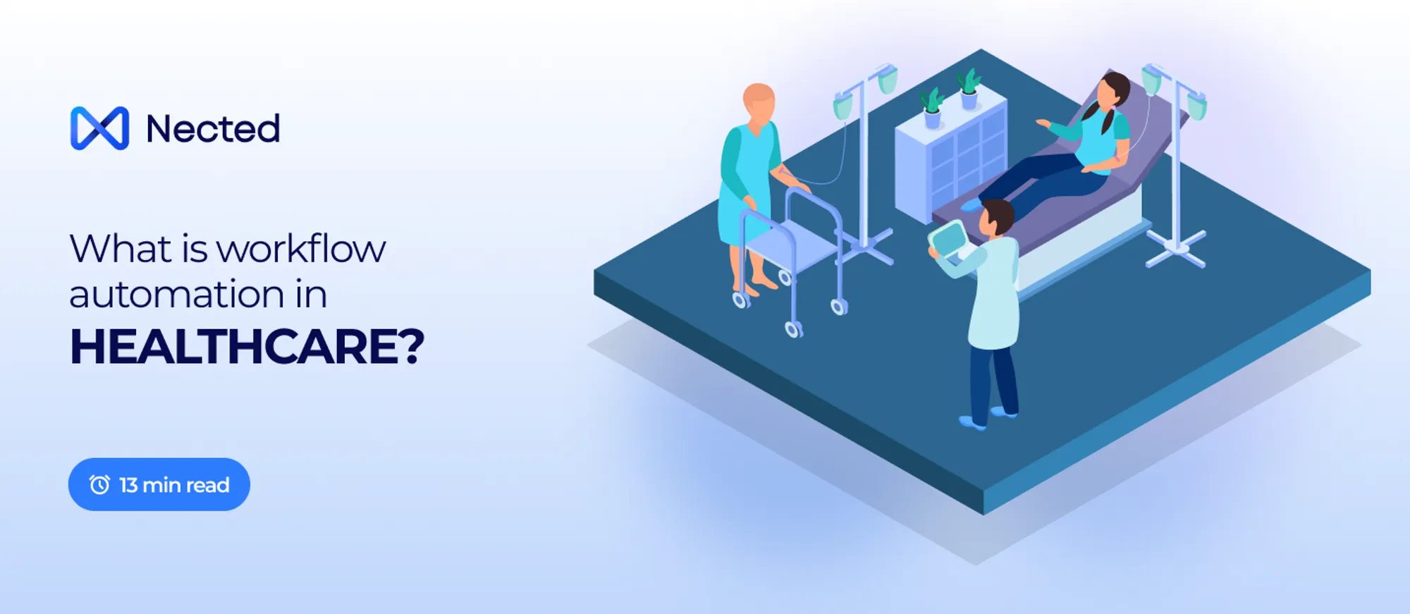 Automate Healthcare Workflows Efficiently with Nected | Nected Blogs