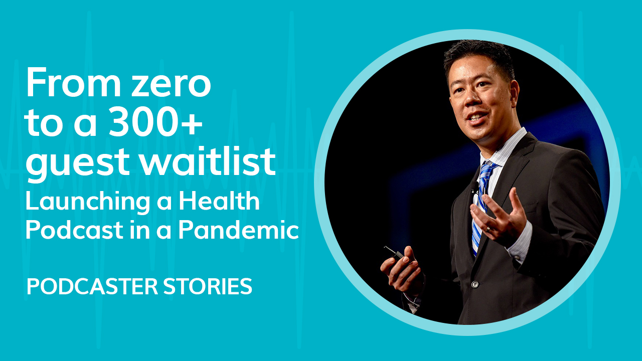 From zero to a 300+ guest waitlist: launching a health podcast in a pandemic - Alitu: The ...