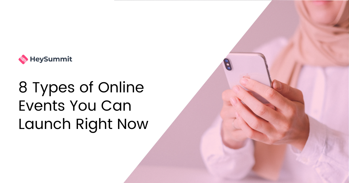 8 Types of Online Events You Can Launch Right Now