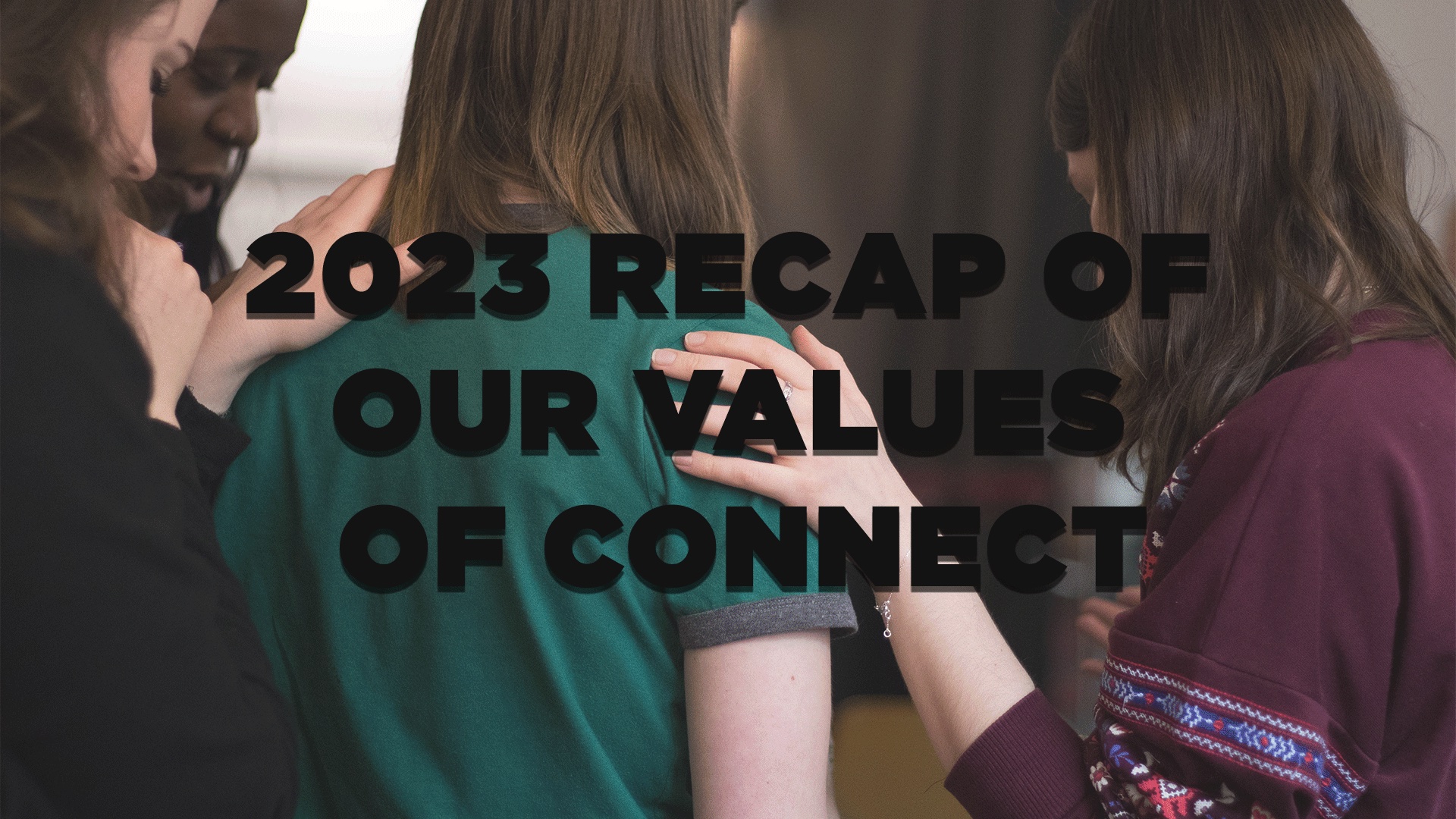 2023 Recap of Our Values of Connect