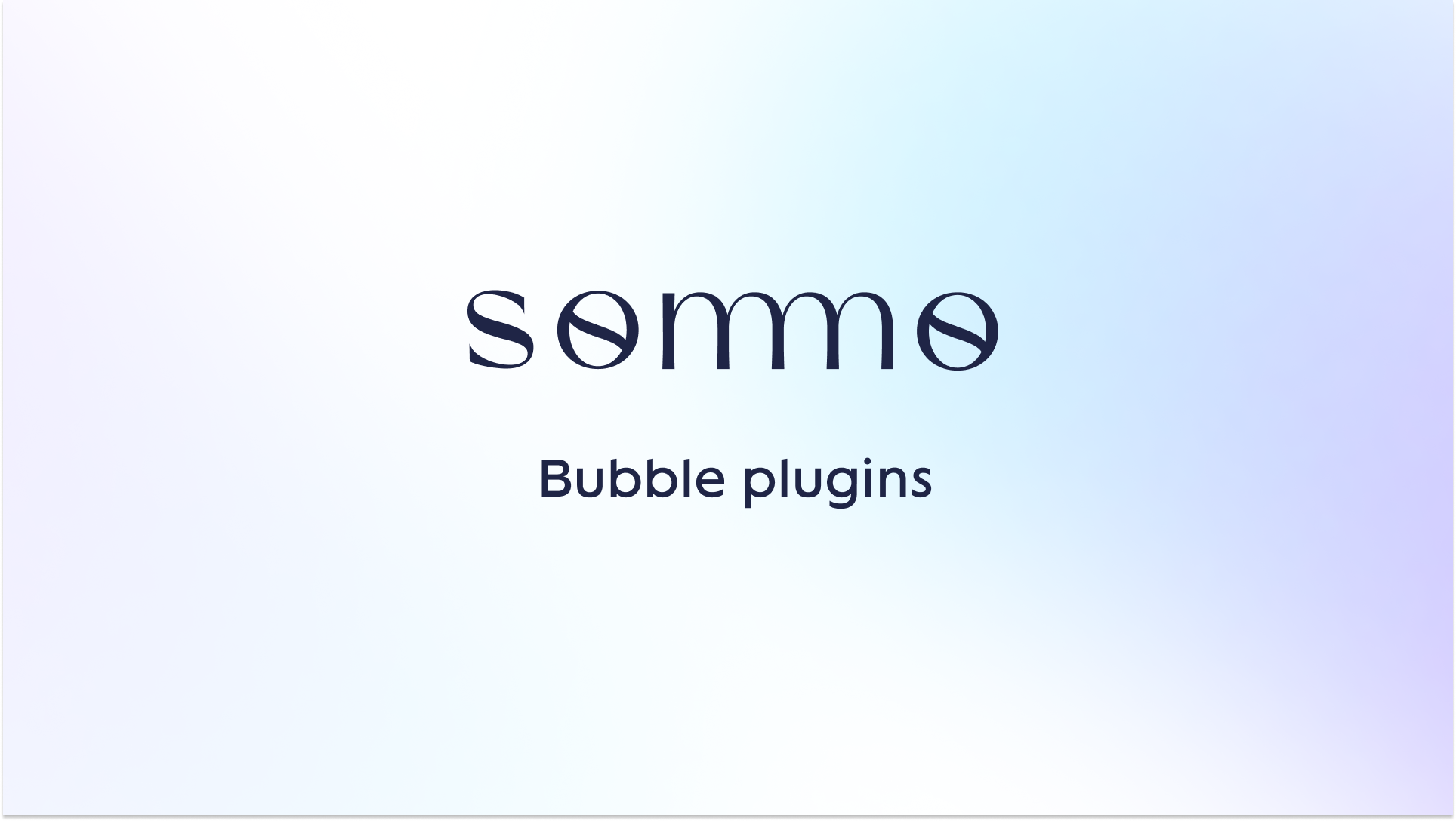 Bubble plugins from Sommo