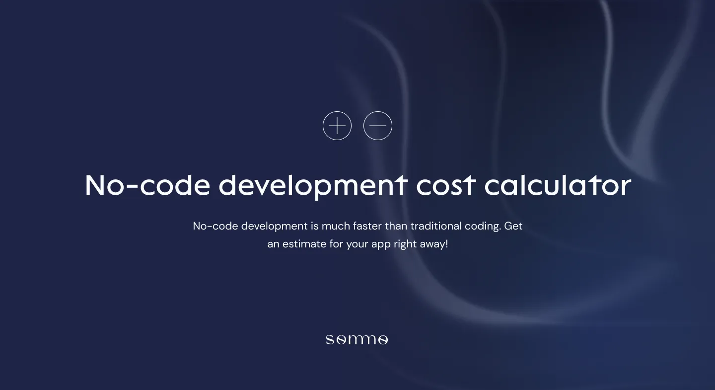 No-code development cost calculator | Sommo