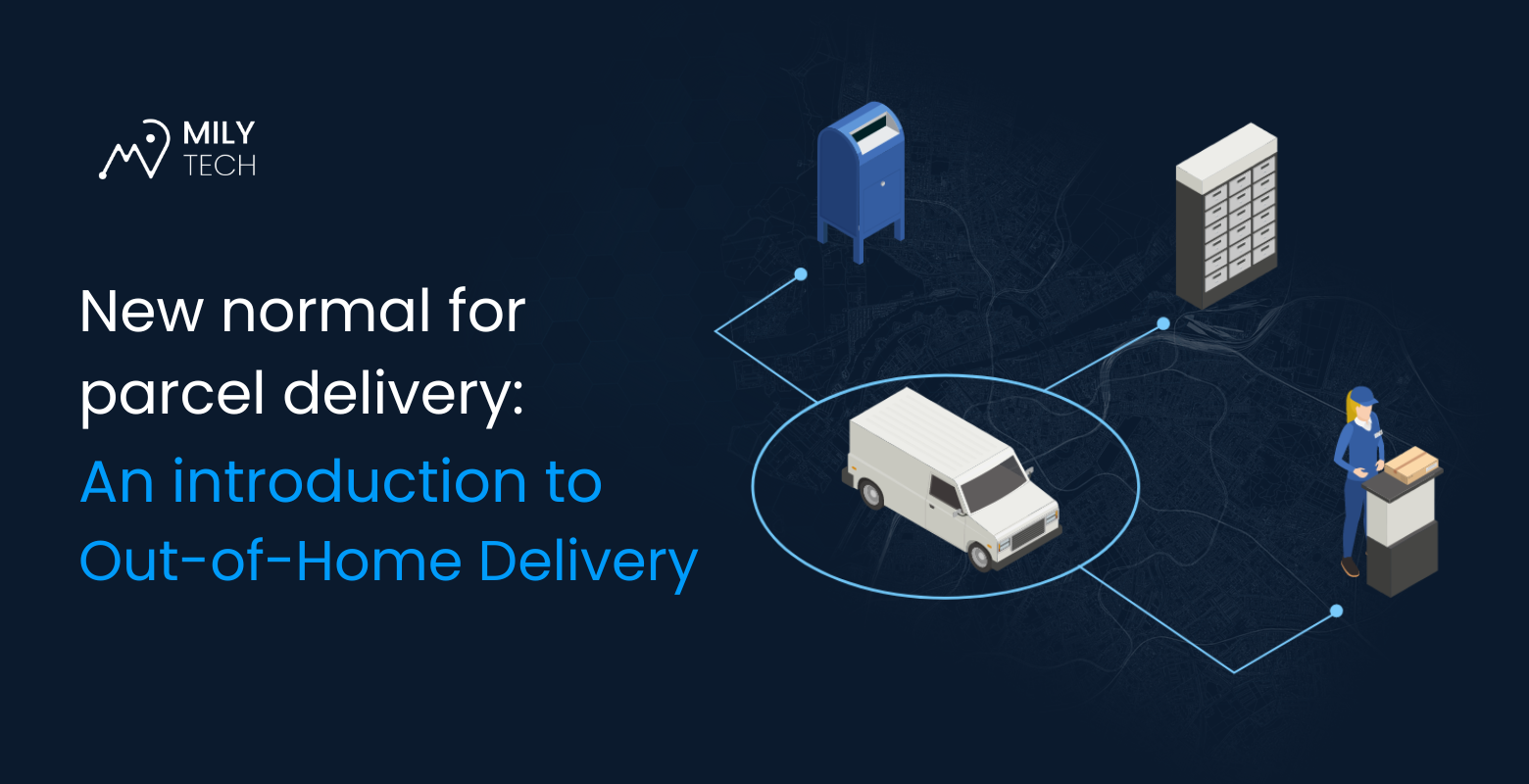 New normal for parcel delivery: An Introduction to Out-of-Home Delivery ...