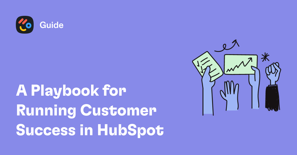 A Playbook for Running Customer Success in HubSpot – Arrows