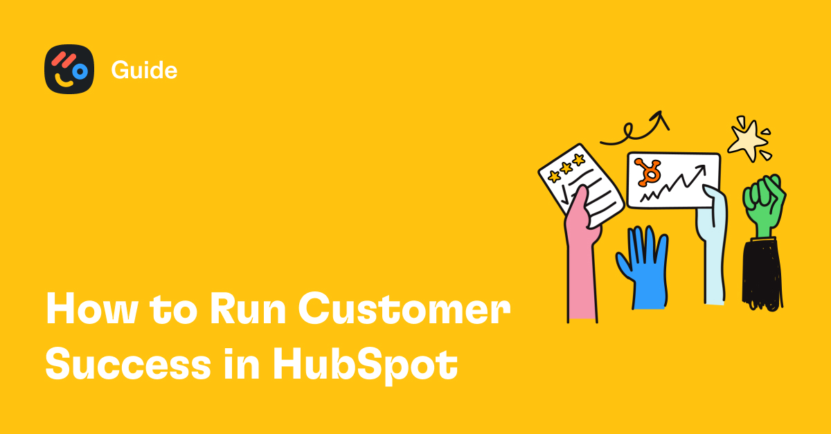 A Playbook for Running Customer Success in HubSpot – Arrows